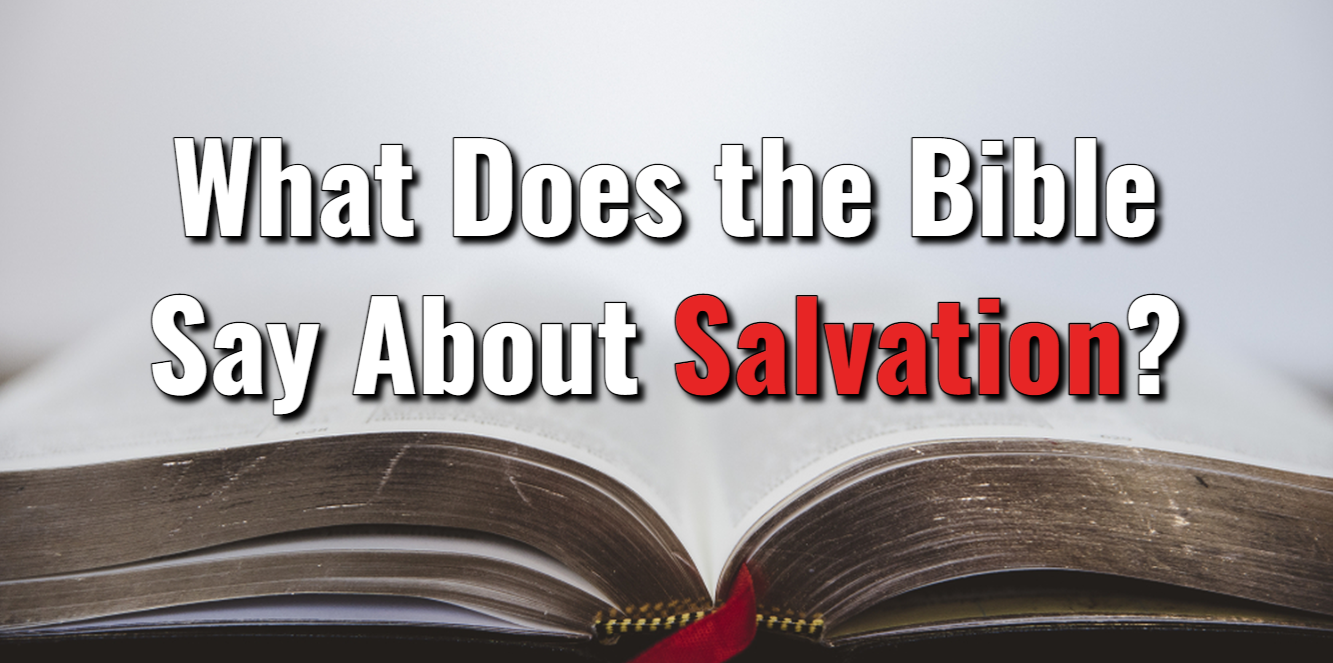 What Does the Bible Say About Salvation? With ReferencesLord's Library