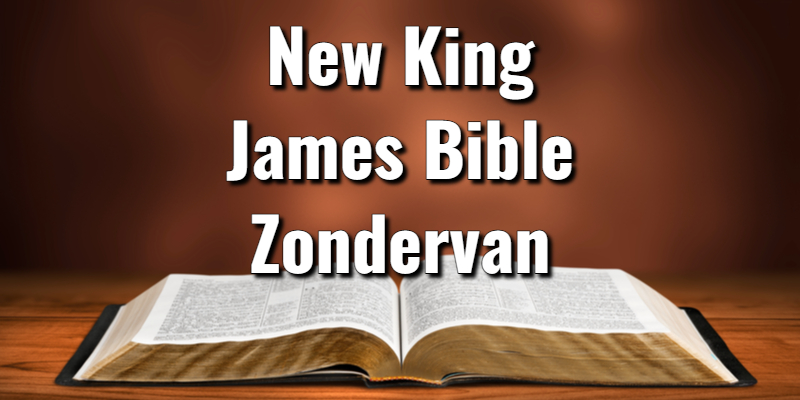The Top New King James Bible Zondervan Version on AmazonLord's Library