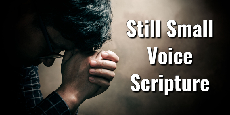 Still Small Voice Scripture in the Bible: Meaning & CommentaryLord's ...