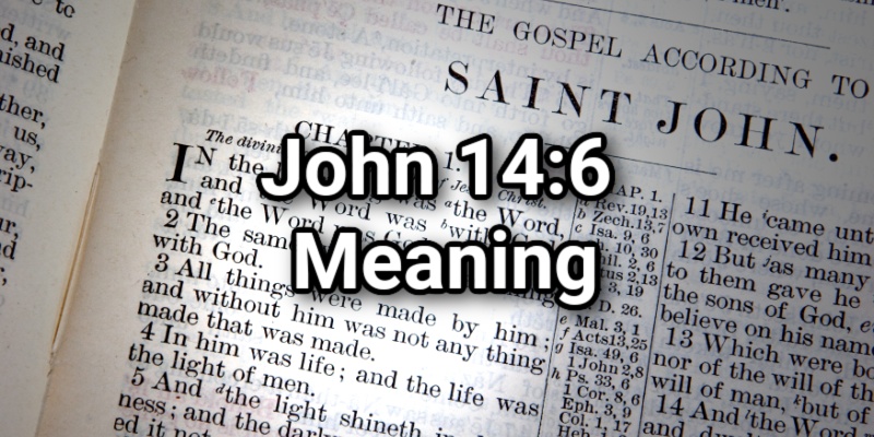 John 14:6 Meaning & Commentary: Key Bible Verse ExplainedLord's Library