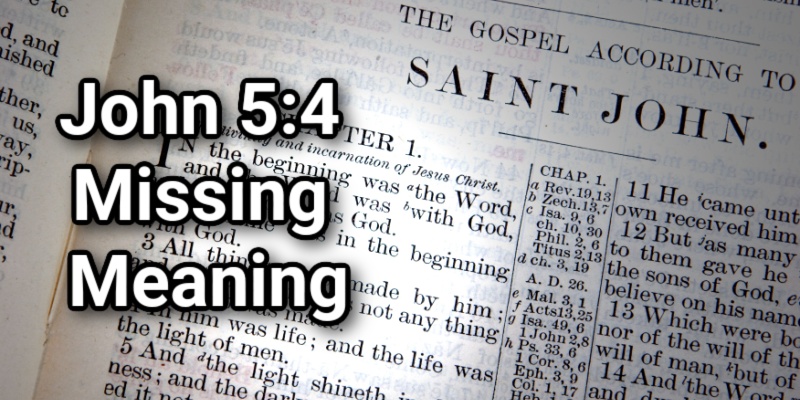 John 5:4 Meaning: Why is it Missing in Modern Bibles?Lord's Library